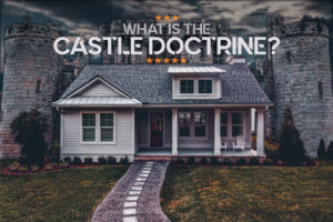Castle Doctrine: Legally Defending Your Home - Wideners Shooting ...