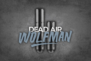 Dead Air Wolfman: Suppressor Review - Wideners Shooting, Hunting & Gun Blog