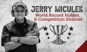 Jerry Miculek: World Record Competition Shooter - Wideners Shooting ...