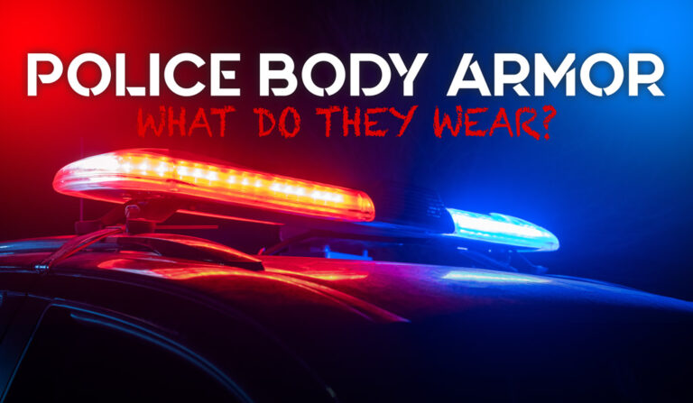 Police Body Armor: What Do They Wear?